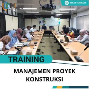 PELATIHAN MANAJEMEN PROYEK KONSTRUKSI | Informasi Training di Bali